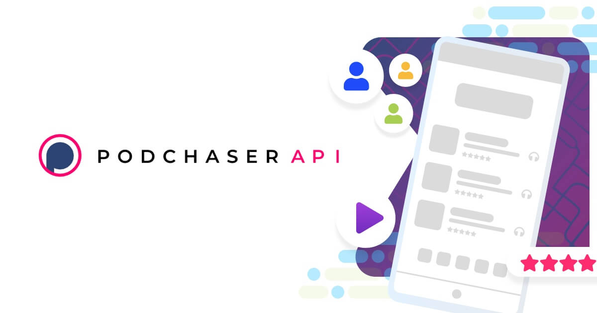 Podcast API – Podcast Directory, Engagement, & Search API | Podchaser